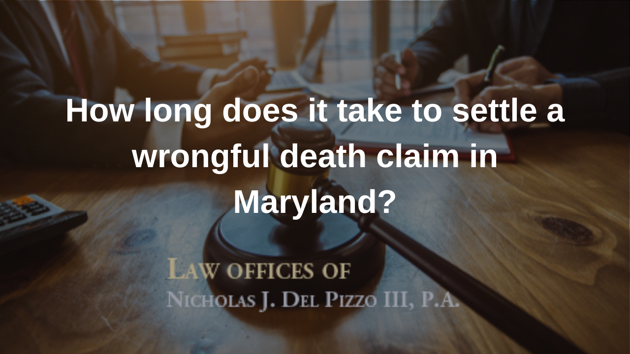 How long does it take to settle a wrongful death claim in Maryland