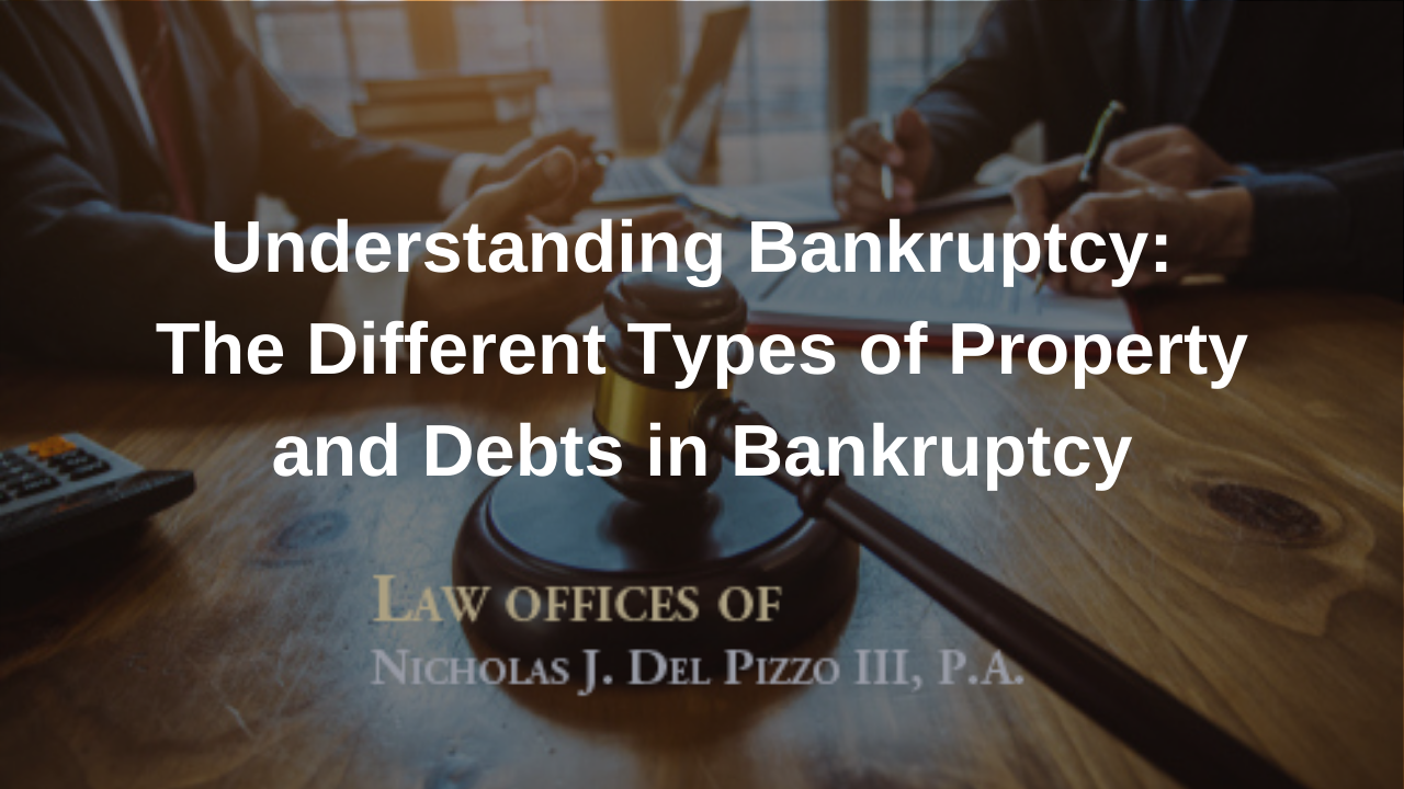 Understanding Bankruptcy: Different Types of Property and Debt